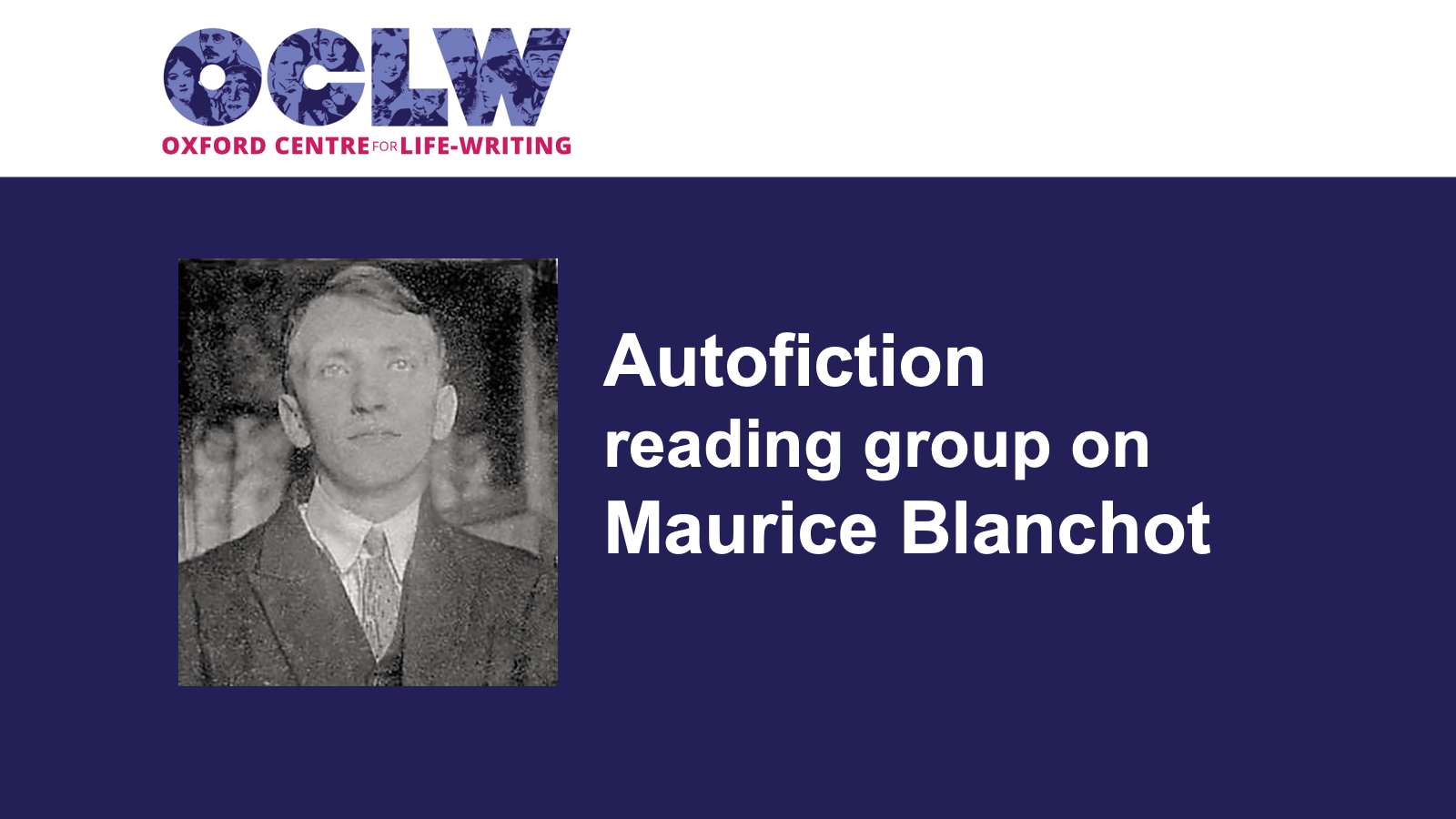 OCLW Autofiction reading group on Maurice Blanchot | The Oxford Centre ...