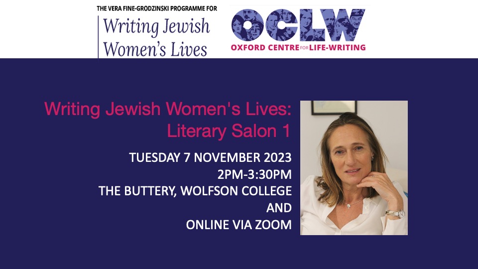 Writing Jewish Women's Lives: Literary Salon 1 | The Oxford Centre for ...
